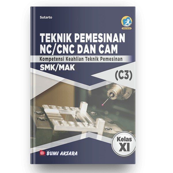 Jual Teknik Pemesinan Nc Cnc Dan Cam Smk Kelas Xi Kurikulum Revisi 2013