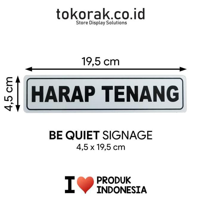 Jual FREEONGKIR SIGNAGE HARAP TENANG 4,5X19,5CM SIMBOL LOGO PERINGATAN ...