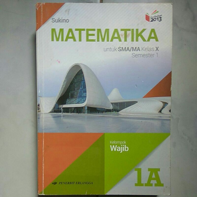 Jual Buku Bekas Matematika Wajib 1A ,1B ,2A,2B SMA Kelas X, XI Semester 1 dan 2 Kurtilas ...