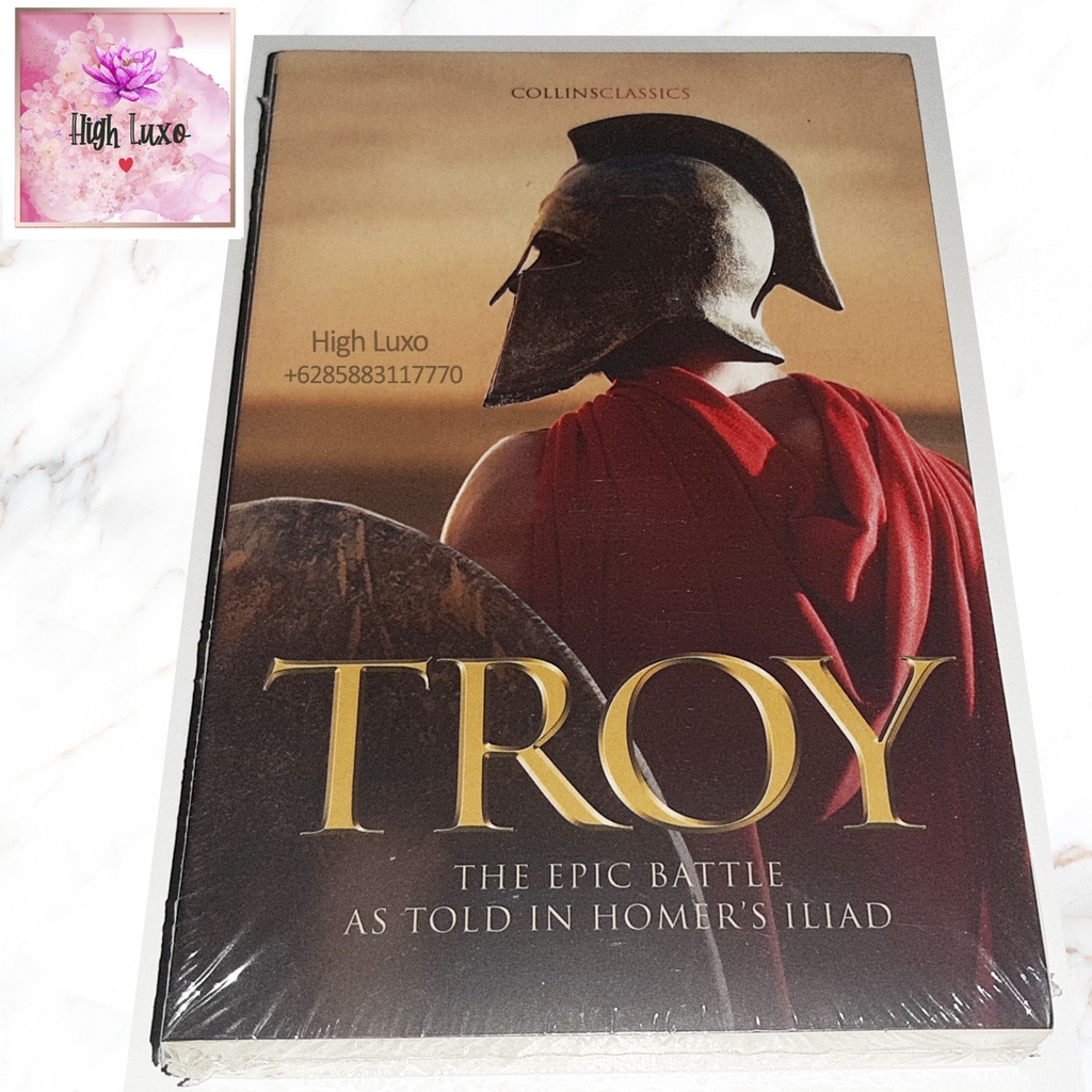 Jual Buku Novel Troy The Epic Battle As Told In Homer's Iliad Impor ...