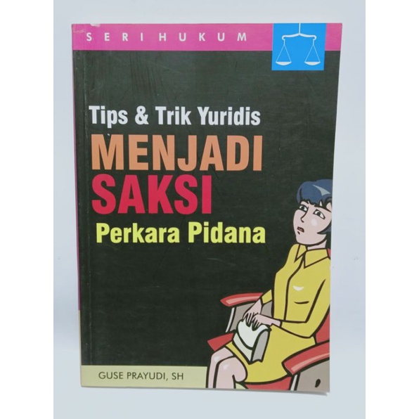 Jual Buku Tips & Trik Yuridis MENJADI SAKSI Perkara Pidana | Shopee ...