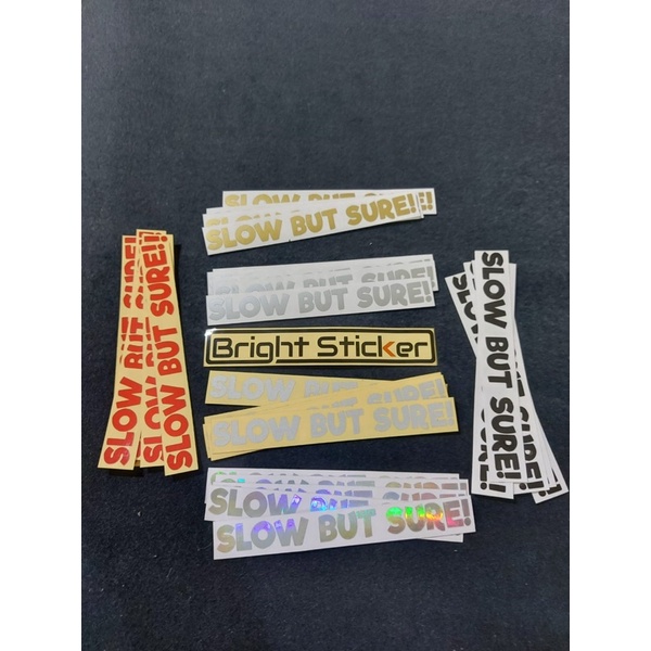 Jual STICKER SLOW BUT SURE STICKER MOTOR MOBIL CUTTING | Shopee Indonesia
