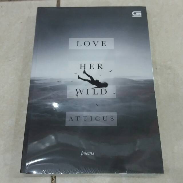 Jual Buku Love Her Wild - Atticus | Shopee Indonesia