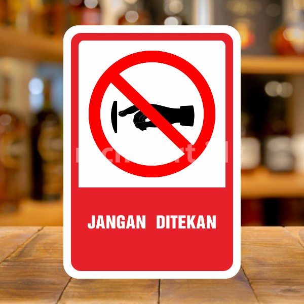 Jual Murah Safety Sign Rambu K3 Larangan Jangan Ditekan 35cm x 50cm ...