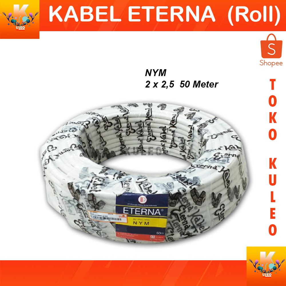 Jual KABEL ETERNA NYM 2x2.5 50m / Kabel Eterna roll merk nym | Shopee Indonesia