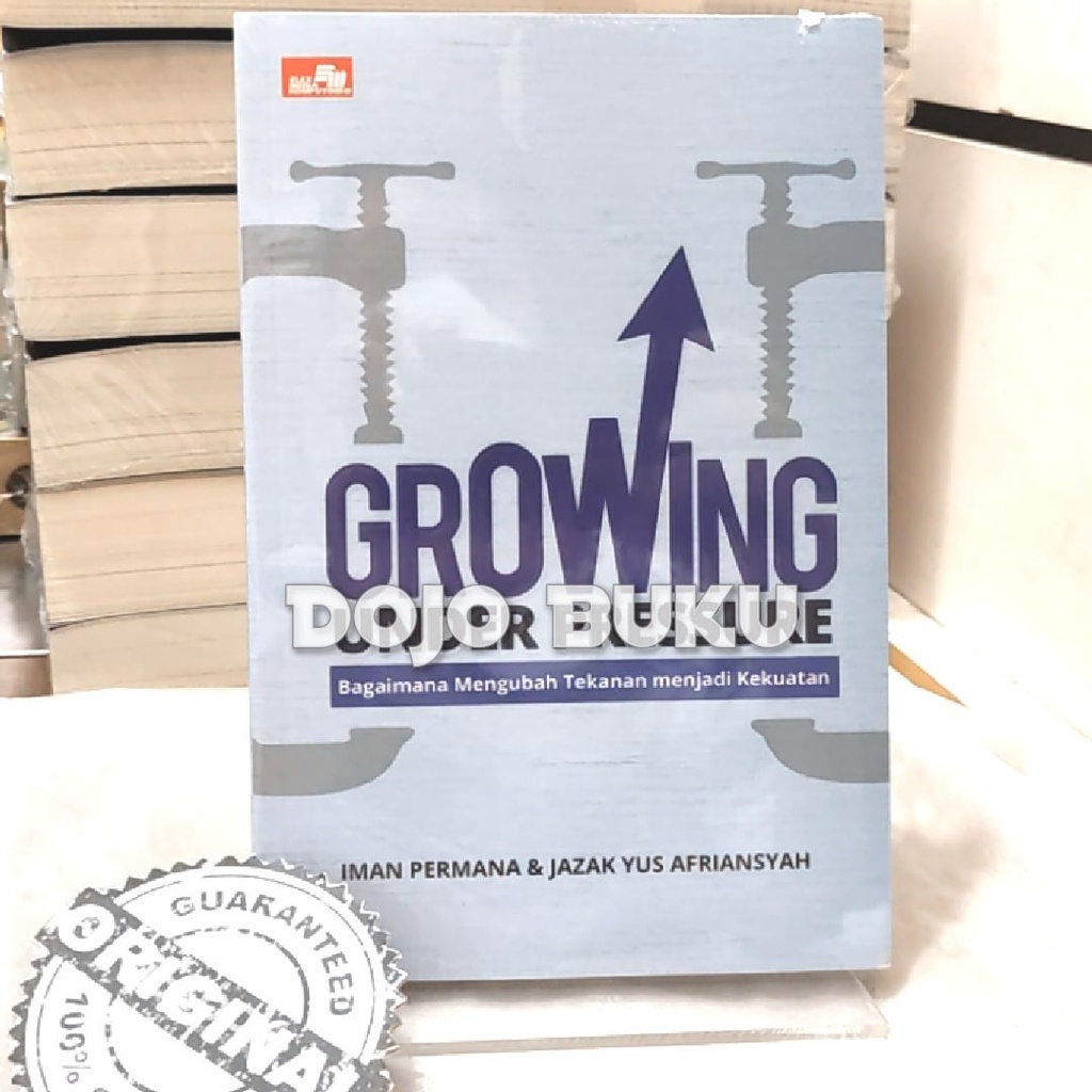 Jual Buku Growing Under Pressure : Bagaimana Mengubah Tekanan menjadi Kekuatan by Iman Permana ...