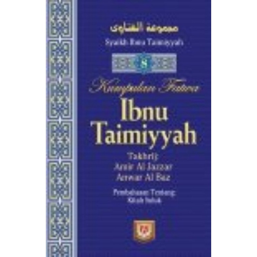Jual Kumpulan Fatwa Ibnu Taimiyah jilid 8 Pembahasan Kitab Suluk ...
