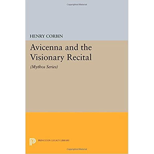 Jual Avicenna and the Visionary Recital : Henry Corbin (author ...
