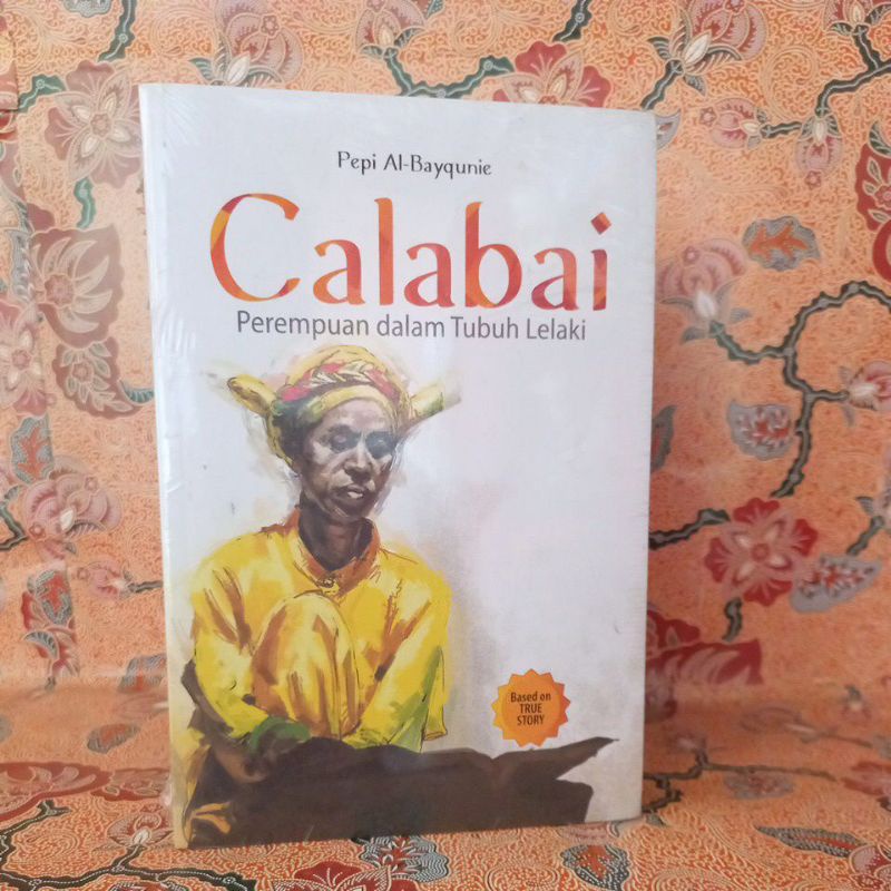 Jual Novel Sejarah - Calabai (Perempuan dalam Tubuh Lelaki - Based on ...