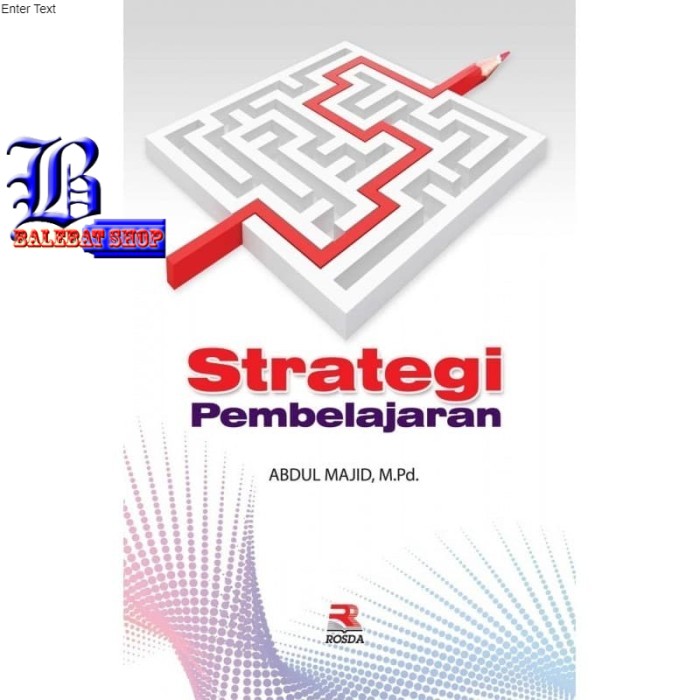Jual Buku Strategi Pembelajaran Abdul Majid M.Pd. ROSDA BS-PND | Shopee ...