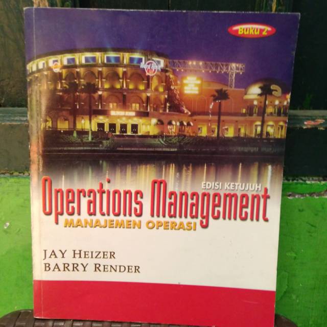Jual OPERATIONS MANAGEMENT buku 2 edisi 7 oleh JAY HEIZER DAN BARRY ...