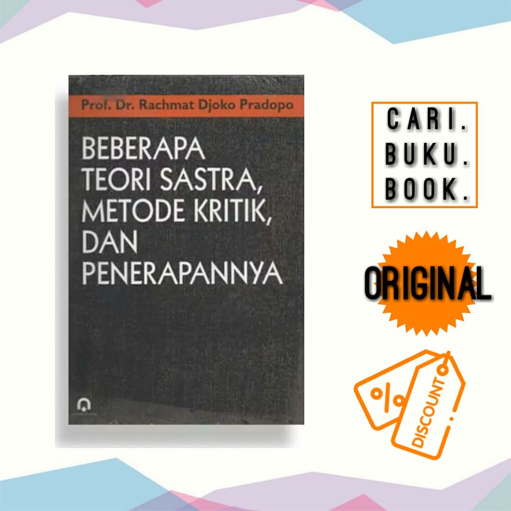 Jual Buku Beberapa Teori Sastra, Metode Kritik, dan Penerapannya ...