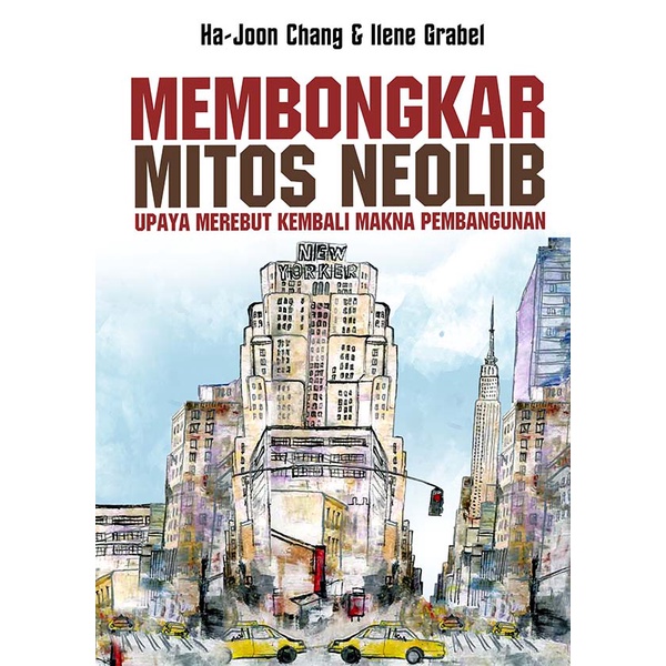 Jual MEMBONGKAR MITOS NEOLIB : Upaya Merebut Kembali Makna Pembangunan ...