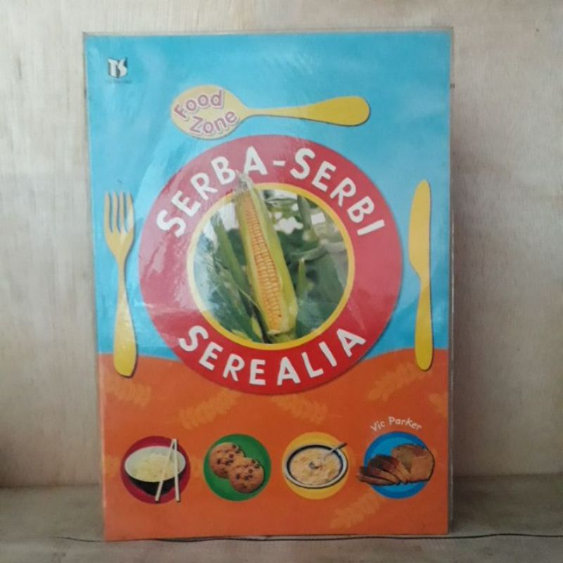Jual Buku Pengetahuan Anak - Serba Serbi Serelia (Food Zone) | Shopee ...