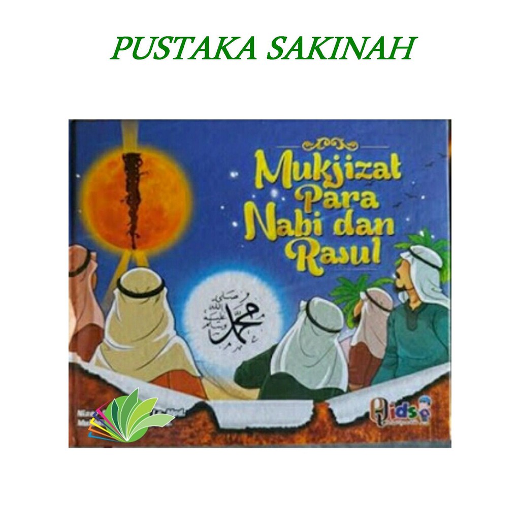 Jual BUKU ISLAM ANAK | Mukjizat Para Nabi dan Rasul | Pustaka Sakinah ...
