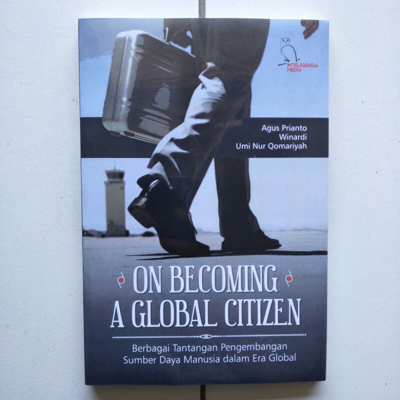 Jual Buku On Becoming a Global Citizen - Agus Prianto, Winardi, dan Umi ...