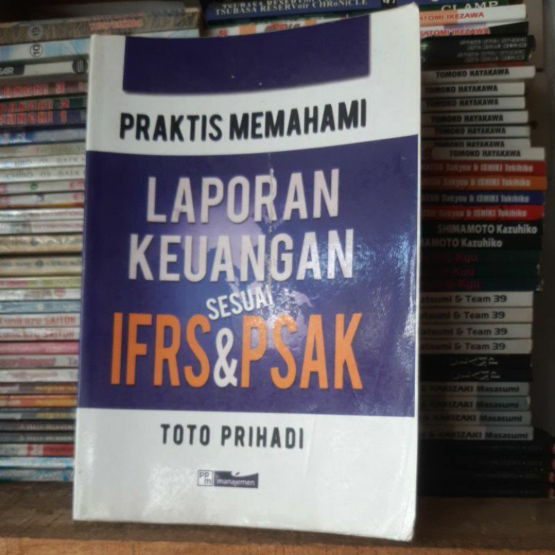 Jual PRAKTIS MEMAHAMI LAPORAN KEUANGAN Sesuai IFRS & PSAK | Shopee Indonesia