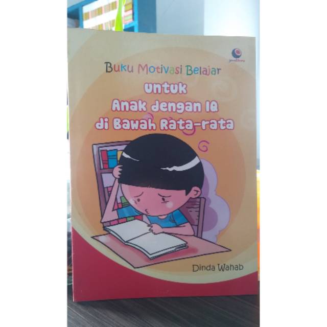 Jual Buku Motivasi Belajar Untuk Anak Dengan IQ di bawah Rata - Rata - Dinda Wahab | Shopee ...