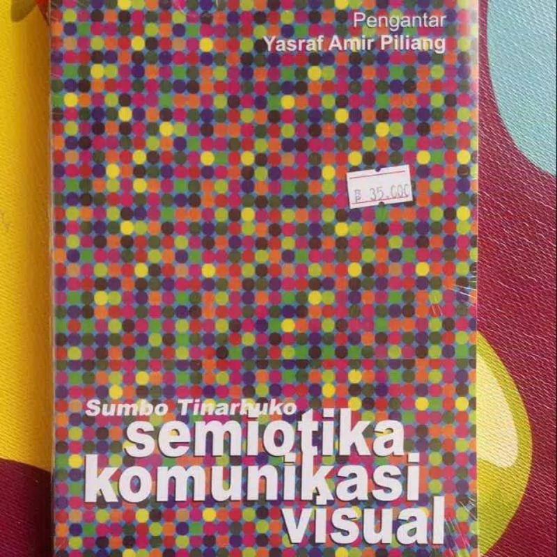 Jual Semiotika Komunikasi Visual ~ Yasraf Amir Piliang | Shopee Indonesia