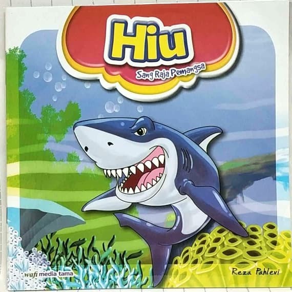 Jual CERITA ANAK SERI FABEL LAUT HIU SANG RAJA PEMANGSA REZA PAHLEVI ...