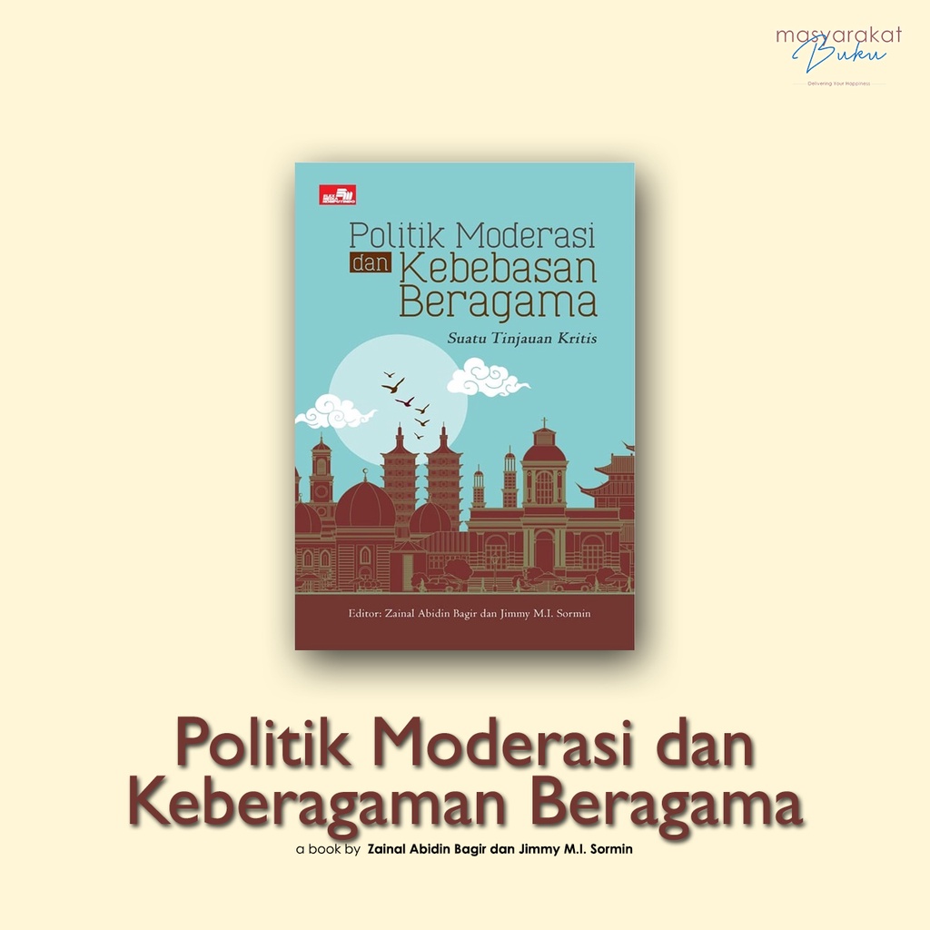 Jual Politik Moderasi dan Kebebasan Beragama - Suatu Tinjauan Kritis ...
