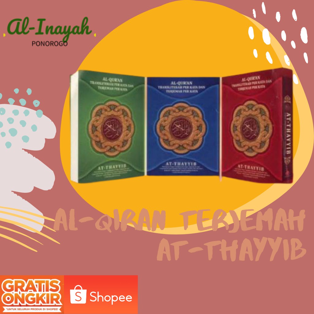 Jual Al Quran Transliterasi dan Terjemah Per Kata At Thayyib A5 ...