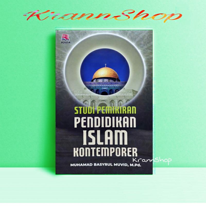 Jual Studi Pemikiran Pendidikan Islam Kontemporer - Muhammad Basyrul Muvid - rosda | Shopee ...