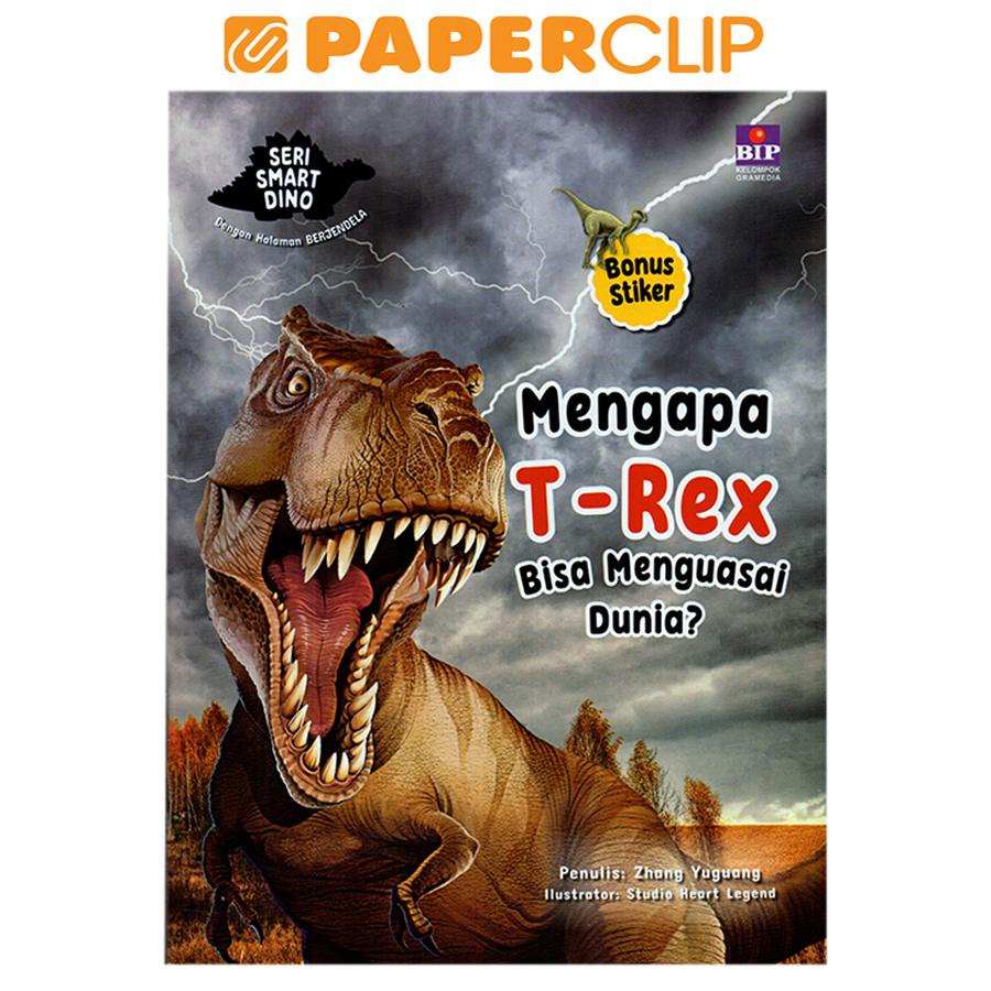Jual SERI SMART DINO : MENGAPA T-REX BISA MENGUASAI DUNIA? | Shopee ...