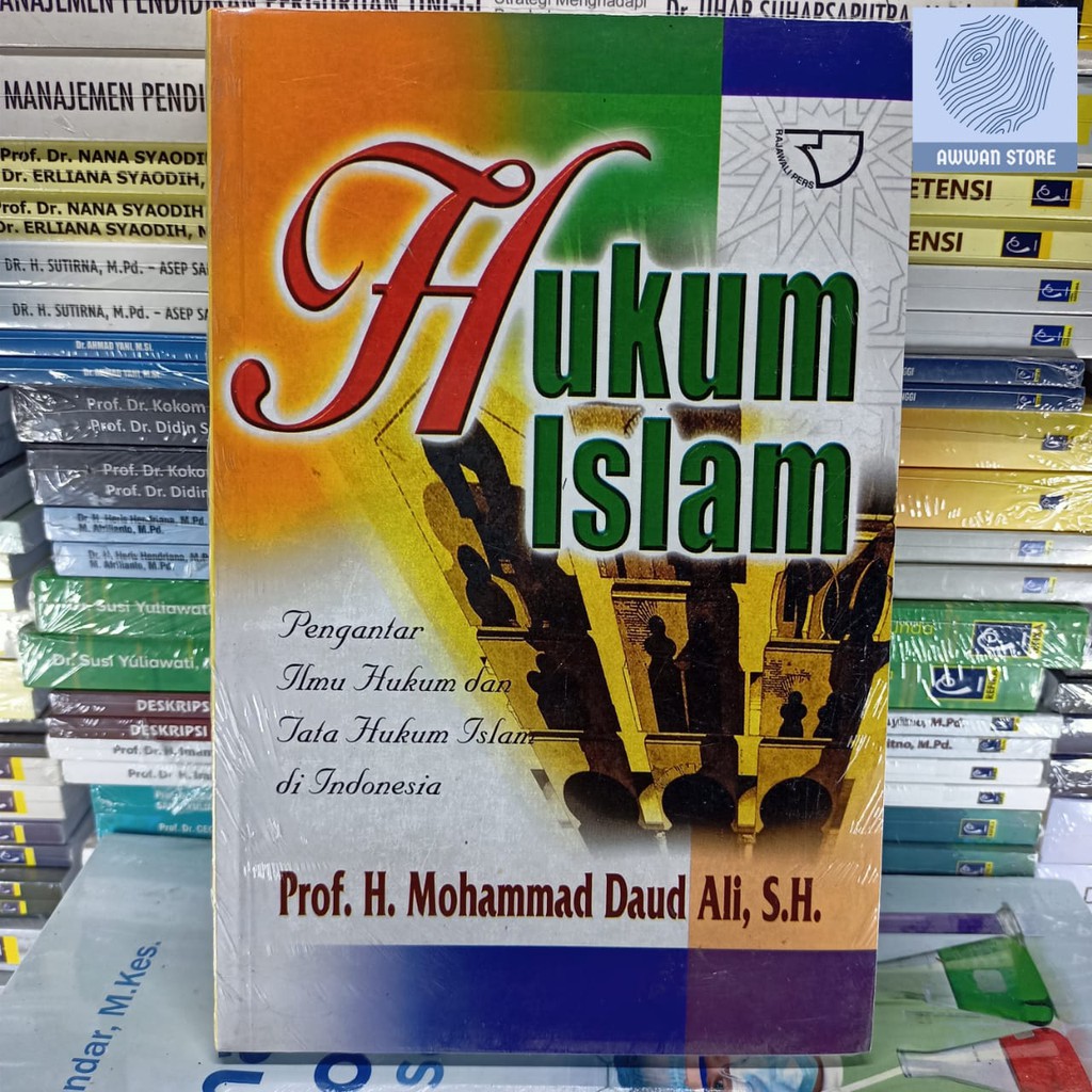 Jual Buku Hukum Islam Pengantar Ilmu Hukum Dan Tata Hukum Islam di Indonesia – Mohammad Daud Ali ...