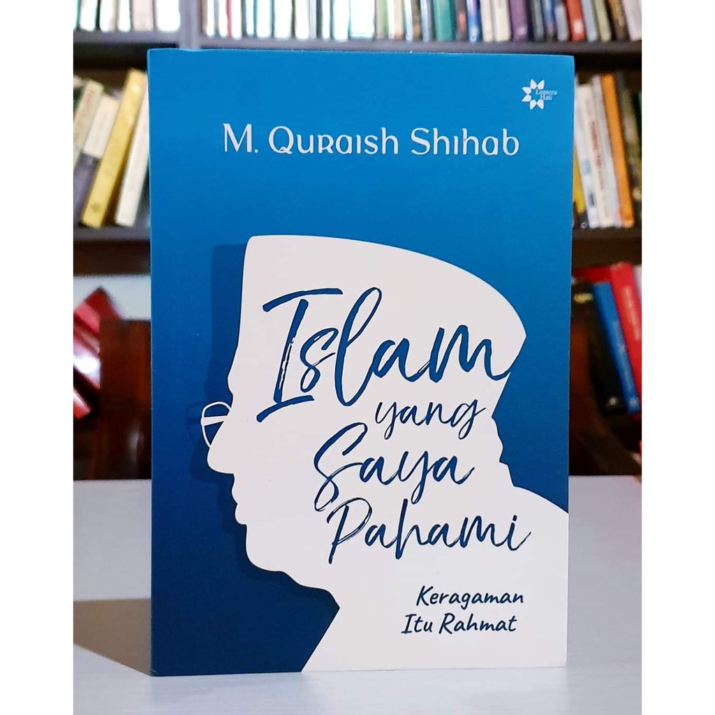 Jual Islam Yang Saya Pahami - M. Quraish Shihab | Shopee Indonesia