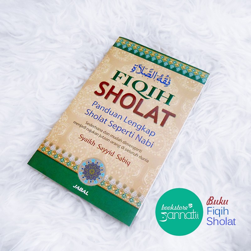 Jual Buku Fiqih Shalat - Buku Panduan Lengkap Shalat Seperti Nabi ... Jual Buku Fiqih Shalat - Buku Panduan Lengkap Shalat Seperti Nabi ...