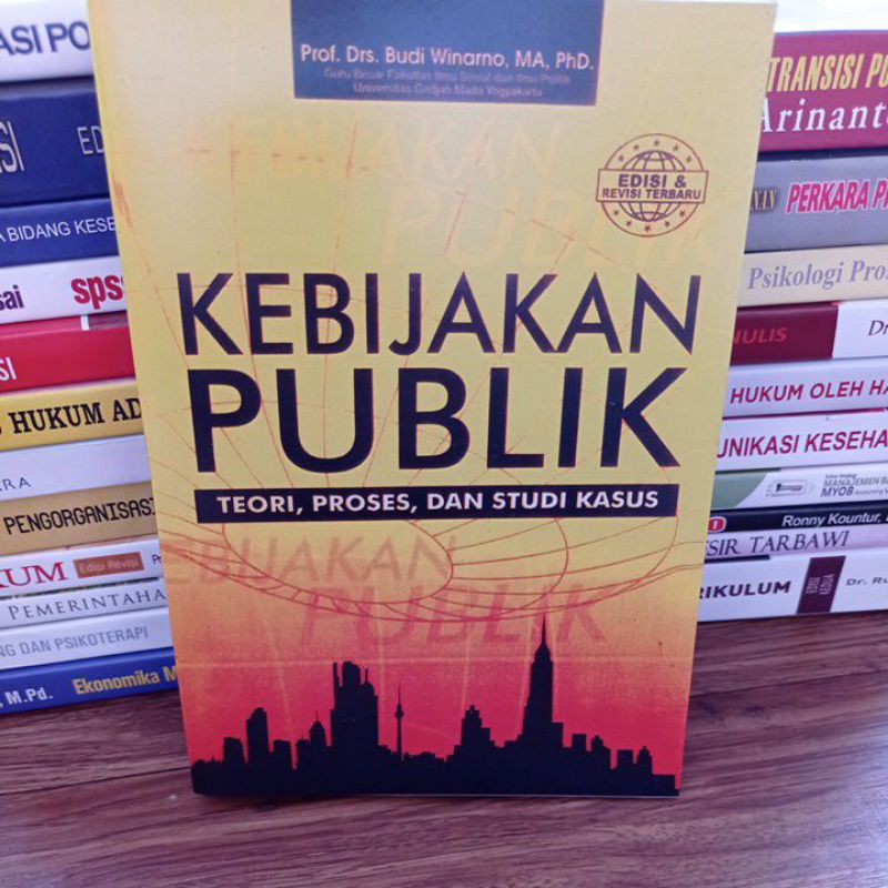 Jual kebijakan publik teori proses dan studi kasus by prof drs budi ...