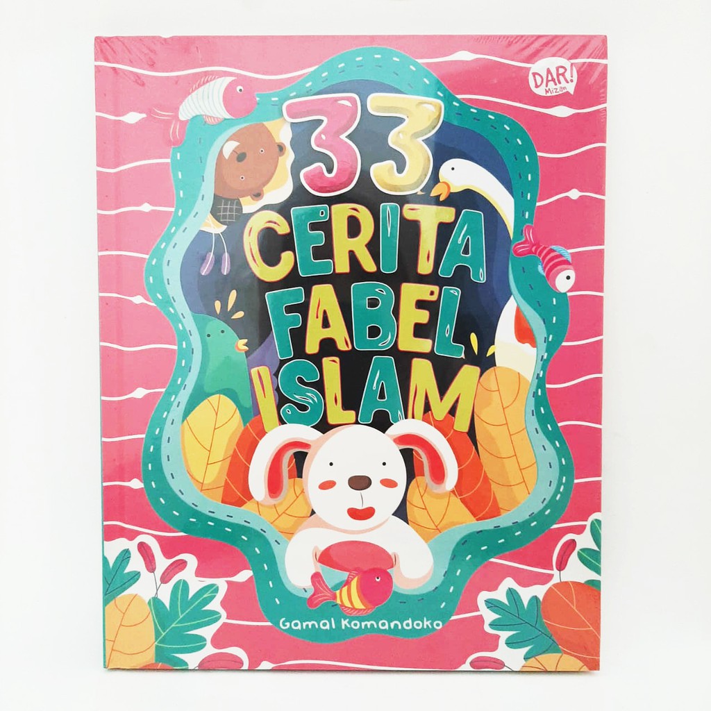 Jual KKM: 33 CERITA FABEL ISLAM Gamal Komandoko - DAR | Shopee Indonesia