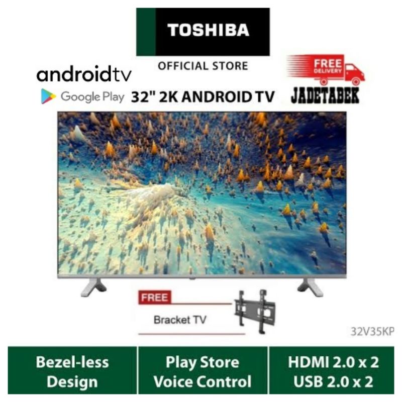 Jual TOSHIBA 32V35KP LED ANDROID TV 32 INCH SMART TV BEZEL LESS ...