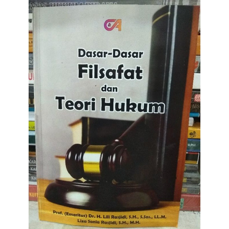 Jual BUKU DASAR DASAR FILSAFAT DAN TEORI HUKUM/Prof.(Emeratus)Dr.H.Lili Rasjidi,S.H.,S.Sos.,LL.M ...