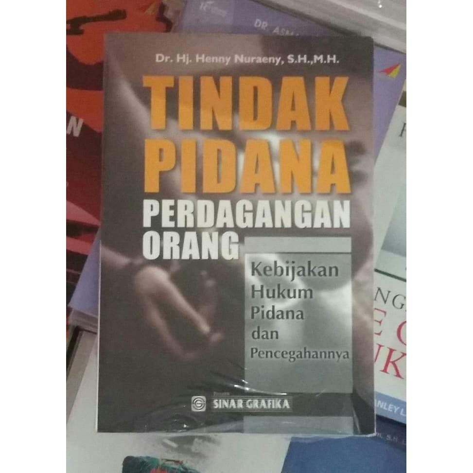 Jual Tindak Pidana Perdagangan Orang Kebijakan Hukum Pidana Dan Pencegahannya - Henny Nuraeny ...