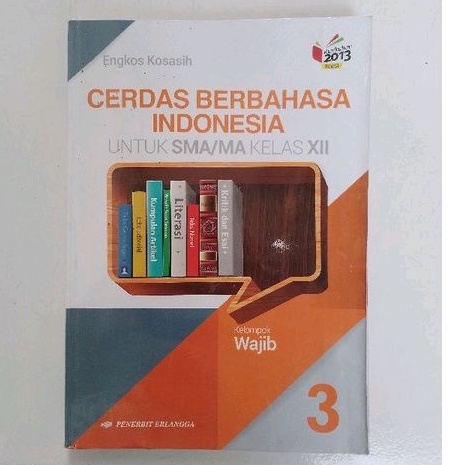 Jual Buku cerdas berbahasa indonesia / Bahasa Indonesia kelas 3-12-XII sma/ma kurikulum 2013 ...