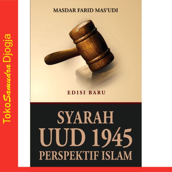 Jual Buku Syarah UUD 1945 Perspektif Islam Edisi Baru - Masdar Farid Mas'udi | Shopee Indonesia