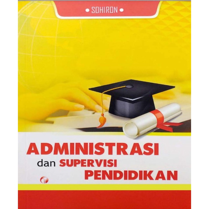 Jual Buku Administrasi Dan Supervisi Pendidikan Sohirun | Shopee Indonesia