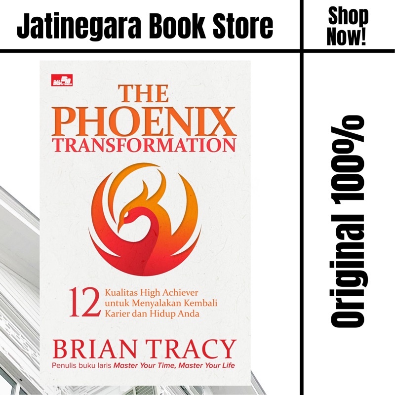 Jual Buku THE PHOENIX TRANSFORMATION 12 Kualitas High Achiever untuk Menyalakan Kembali Karier ...