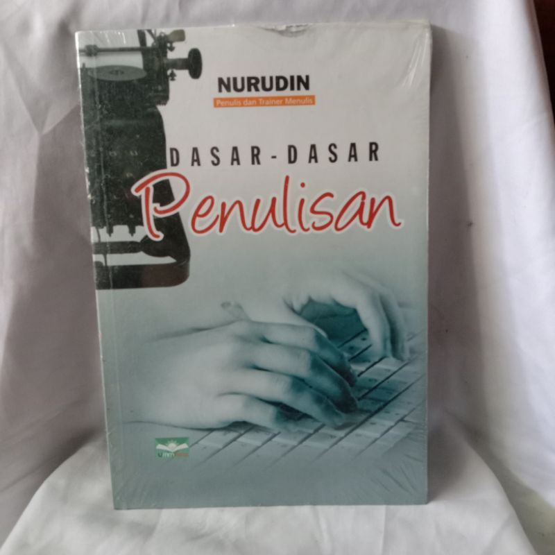 Jual DASAR - DASAR PENULISAN OLEH NURUDIN | Shopee Indonesia