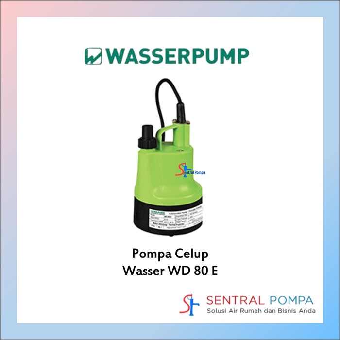 Jual HARGA MIRING !!!! WASSER WD 80 E Pompa Celup 80 Watt | Shopee ...