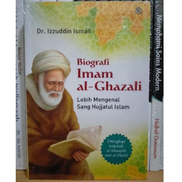 Jual Biografi Imam Al-Ghazali; Lebih Mengenal Sang Hujjatul Islam - Izzudin Ismail | Shopee ...