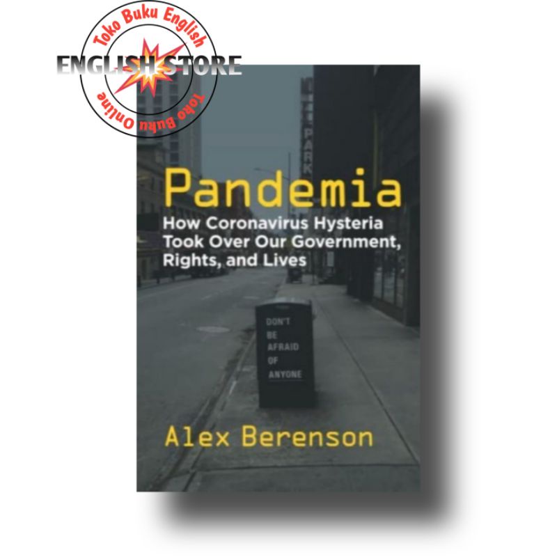 Jual Buku Pandemia: How Coronavirus Hysteria Took Over Our Government ...