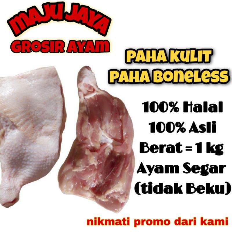 Jual PAHA BONELESS 1 KG / PAHA KULIT / PAHA AYAM / PAHA FRESH / AYAM ...