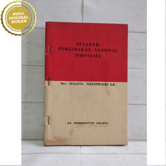 Jual ORIGINAL Buku Sejarah Pergerakan Nasional Indonesia - Drs Susanto Tirt | Shopee Indonesia