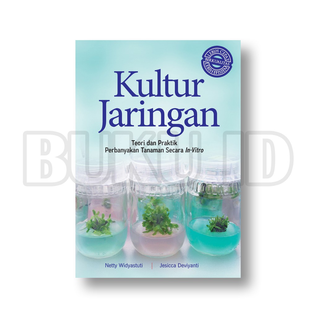 Jual Buku Kultur Jaringan, Teori Dan Praktis Perbanyak Tanaman Secara In-Vitro | Shopee Indonesia