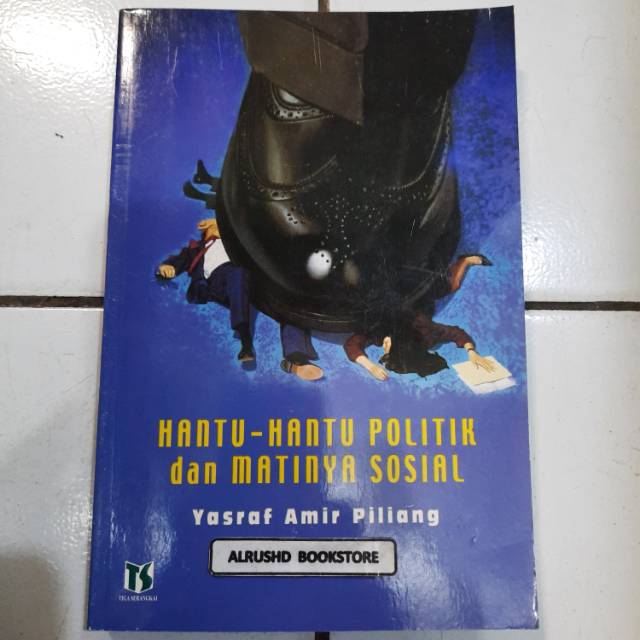 Jual Buku (ORI 100%) Hantu-hantu POLITIK dan Matinya SOSIAL > Yasraf Amir Piliang | Shopee Indonesia