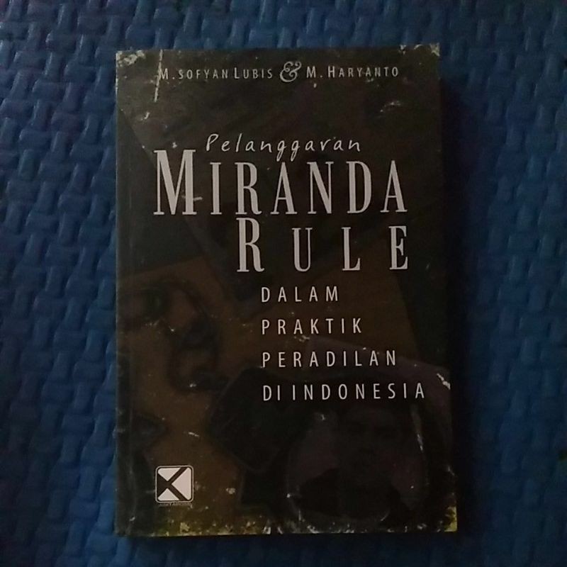 Jual Buku Pelanggaran Miranda Rule Dalam Praktik Peradilan Di Indonesia ...