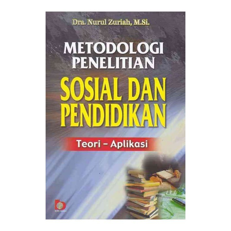 Jual Metodologi Penelitian Sosial dan Pendidikan Teori Aplikasi - Dra Nurul | Shopee Indonesia